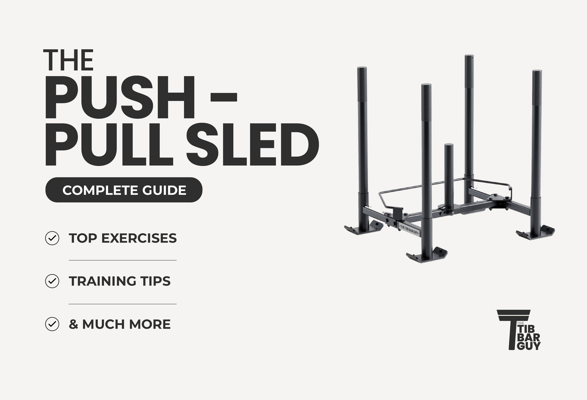 The Push-Pull Sled: A Complete Guide