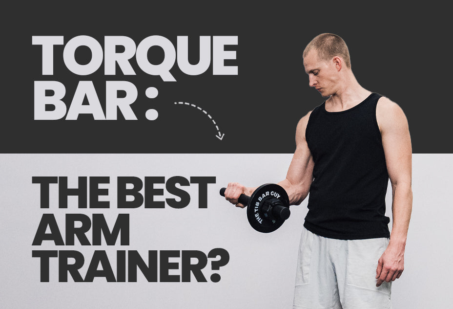 Why The Torque Bar is The Best Arm Trainer
